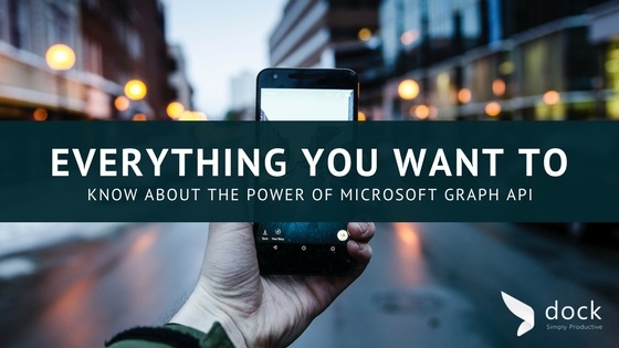Everything You Want to Know About the Power of Microsoft Graph API